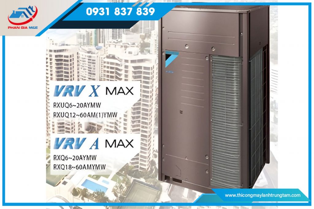 Quy Trình Thi Công Điều Hòa Trung Tâm VRV A MAX / RXQ - AYMM (W)